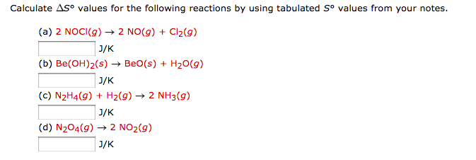 Solved Calculate delta S degree values for the following | Chegg.com
