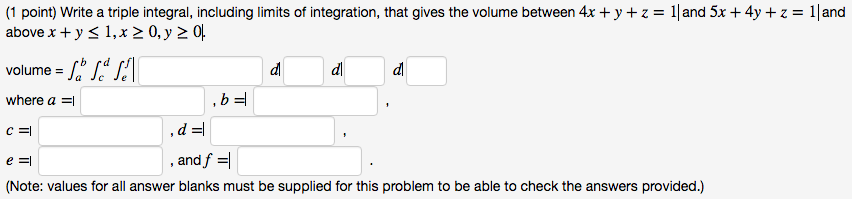 Solved (1 point) Write a triple integral, including limits | Chegg.com