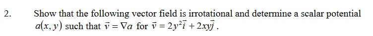 Solved Show that the following vector field is irrotational | Chegg.com