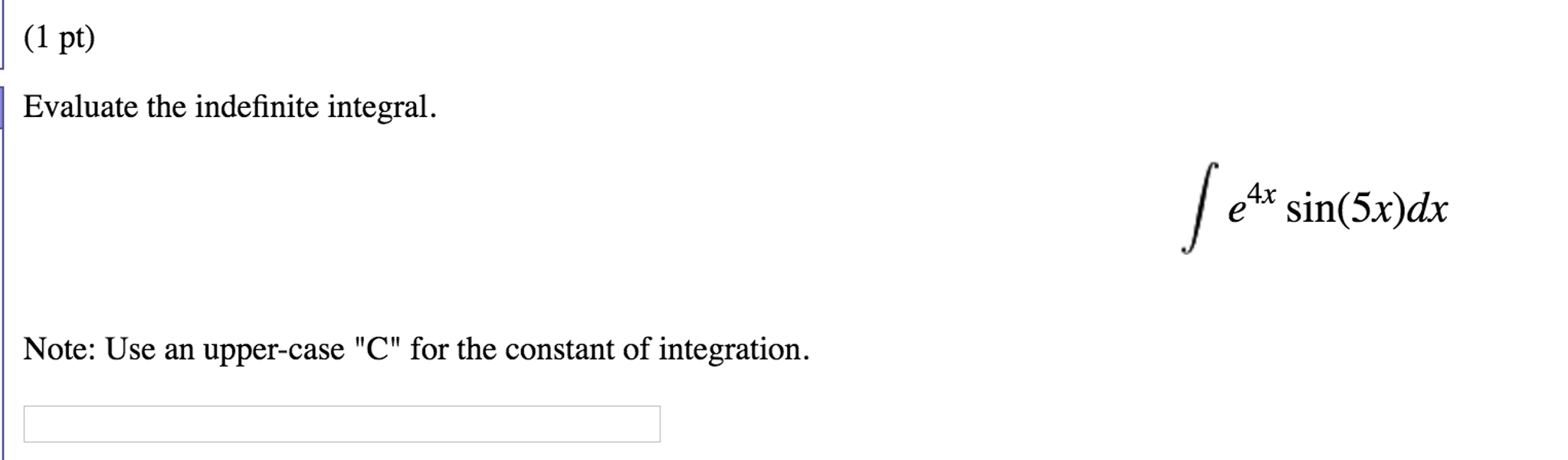 Solved Evaluate the indefinite integral. integral e^4x sin | Chegg.com