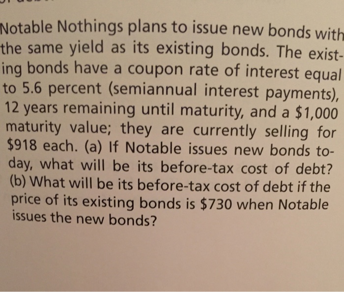 Solved Notable Nothings plans to issue new bonds with the | Chegg.com