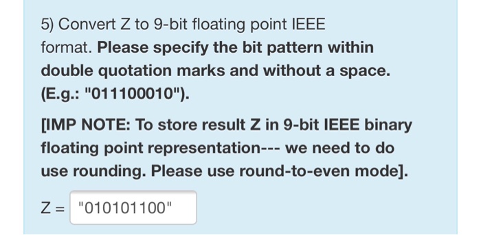 Solved Consider a 9-bit floating-point representation based | Chegg.com