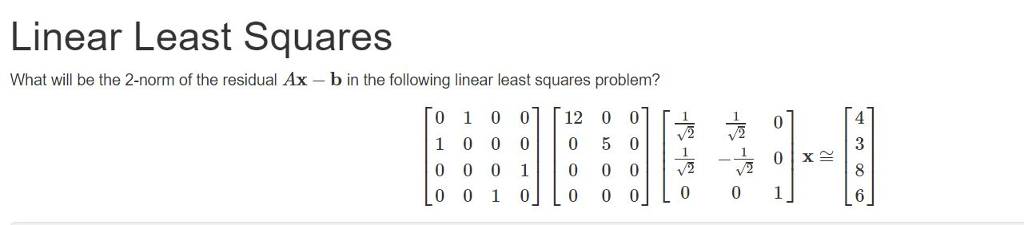 Solved Linear Least Squares What will be the 2-norm of the | Chegg.com