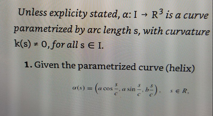 Solved Unless explicity stated, a: 1 → R3 is a curve | Chegg.com