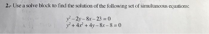 Solved Use a solve block to find the solution of the | Chegg.com