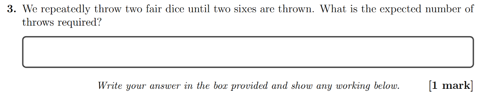 Solved 3. We repeatedly throw two fair dice unil two sixes | Chegg.com