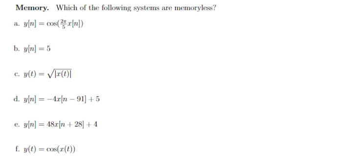 Solved Memory Which of the following systems are memoryless? | Chegg.com