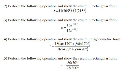 Solved 12) Perform the following operation and show the | Chegg.com