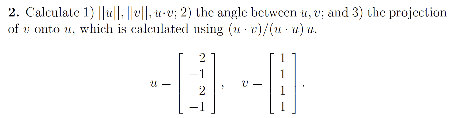 Calculate ||u||, ||v||, u . v; the angle between u, | Chegg.com