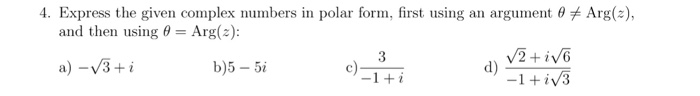 Solved Express the given complex numbers in polar form, | Chegg.com