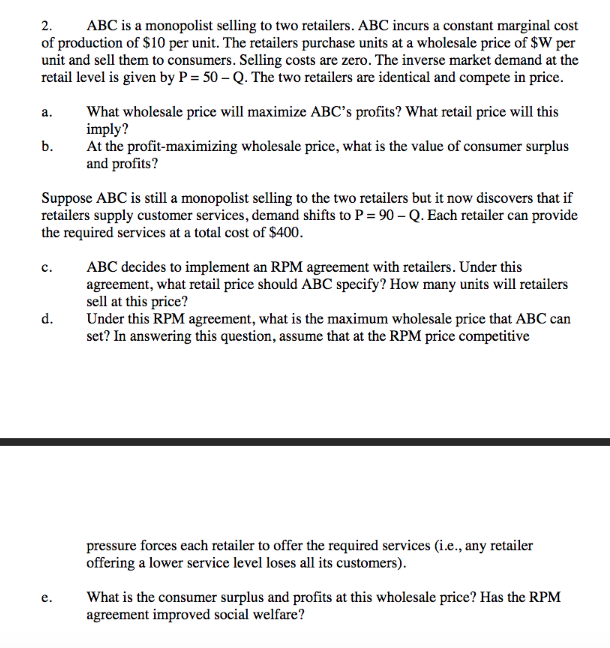 Solved 2. ABC is a monopolist selling to two retailers. ABC | Chegg.com