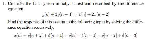 Solved 1. Consider the LTI system initially at rest and | Chegg.com