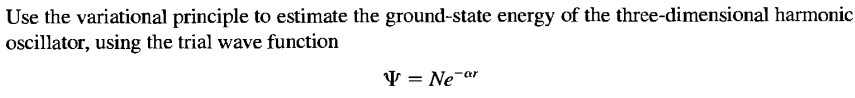Solved Use the variational principle to estimate the | Chegg.com