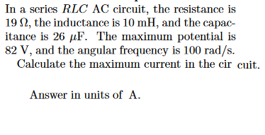 Solved Calculate the maximum current in the circuit. Answer | Chegg.com