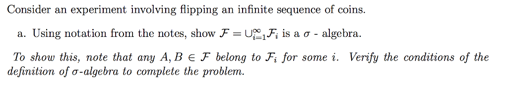 Consider an experiment involving flipping an infinite | Chegg.com