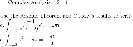 Solved Complex Analysis 4 1.2 4 Use the Residue Theorem and | Chegg.com