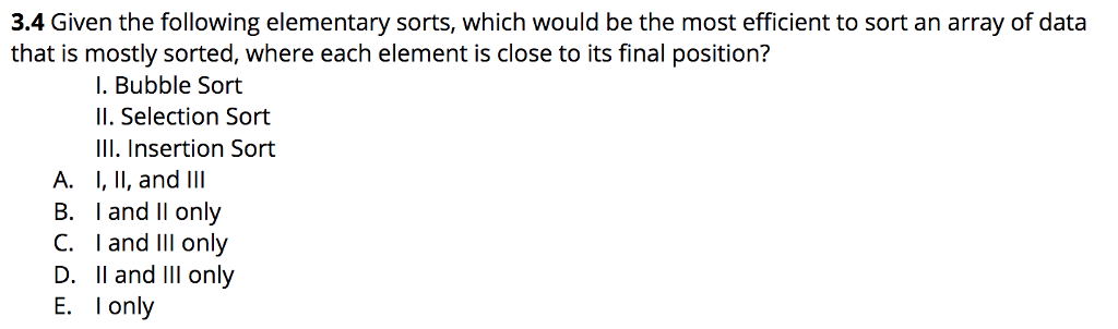 Solved 3.4 Given the following elementary sorts, which would | Chegg.com