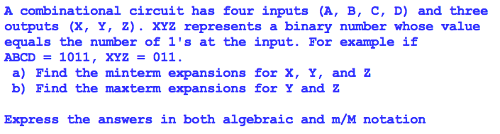 Solved A combinational circuit has four inputs (A, B, C, D) | Chegg.com