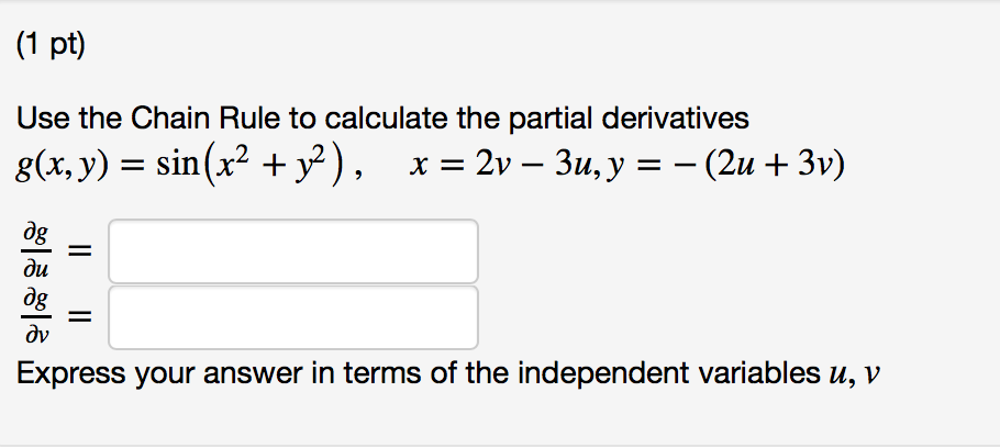 Solved (1 pt) Use the Chain Rule to calculate the partial | Chegg.com