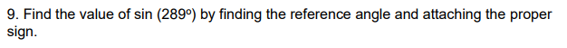 Solved Find the value of sin (289 degree) by finding the | Chegg.com