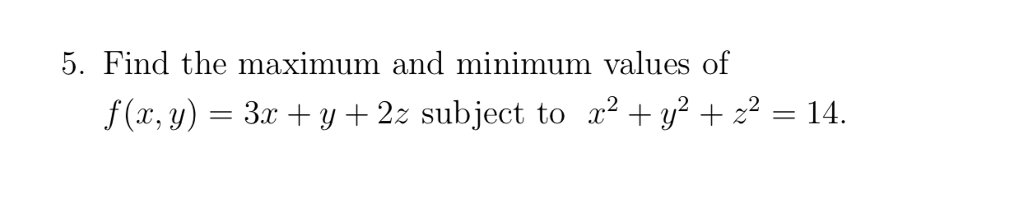 Solved 5. Find the maximum and minimum values of f(x,y) = 3x | Chegg.com