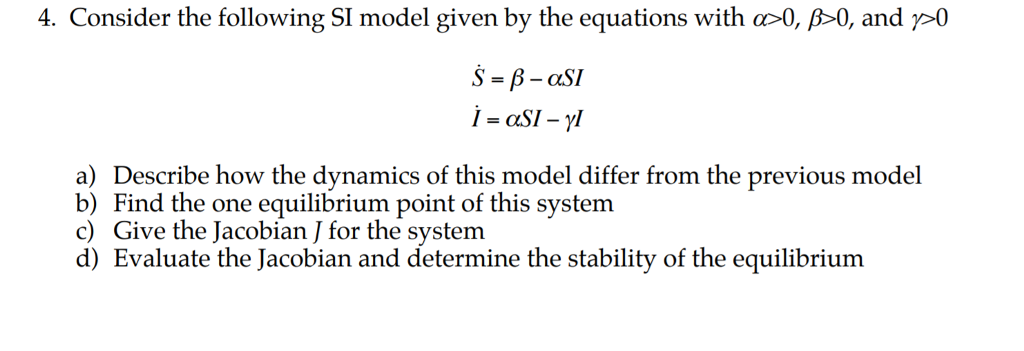 Solved 4. Consider the following SI model given by the | Chegg.com