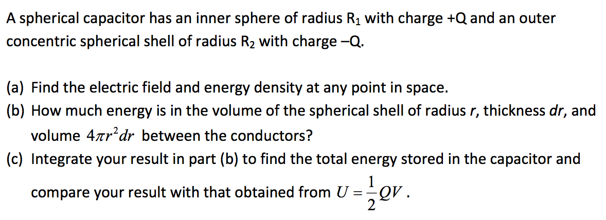 Solved A spherical capacitor has an inner sphere of radius | Chegg.com