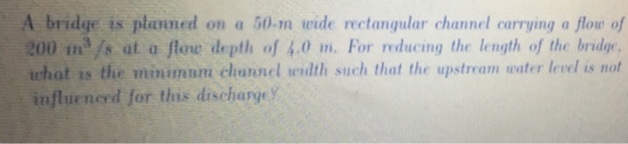 Solved A bridge is planned on a 50m side rectangular channel | Chegg.com