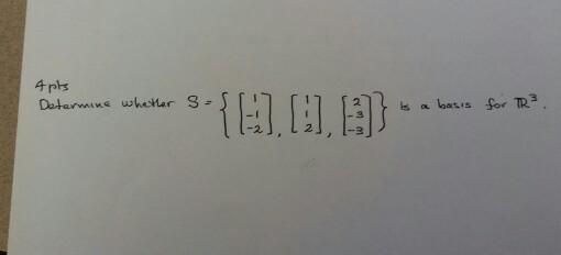 Solved Determine Whether S {[1 1 2] [1 1 2] [2 3 3]}