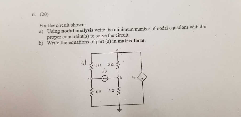 Solved 6. (20) For the circuit shown: a) Using nodal | Chegg.com