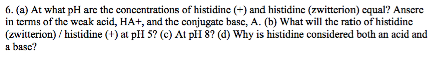 Solved At what pH are the concentrations of histidine (+) | Chegg.com