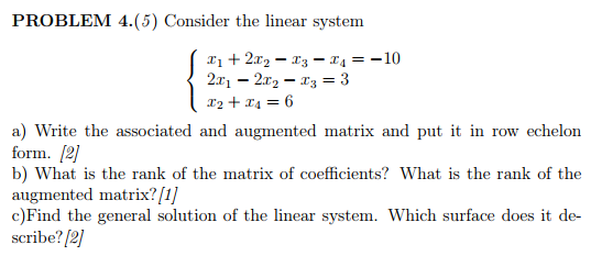 Solved PROBLEM 4.(5) Consider the linear system a) Write the | Chegg.com