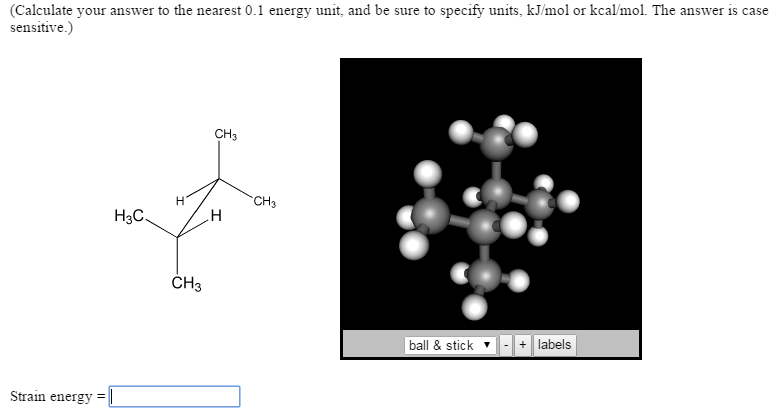 Solved a.) Calculate strain energy for the conformer | Chegg.com Solved a.) Calculate strain energy for the conformer | Chegg.com