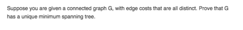 Solved Suppose you are given a connected graph G, with edge | Chegg.com