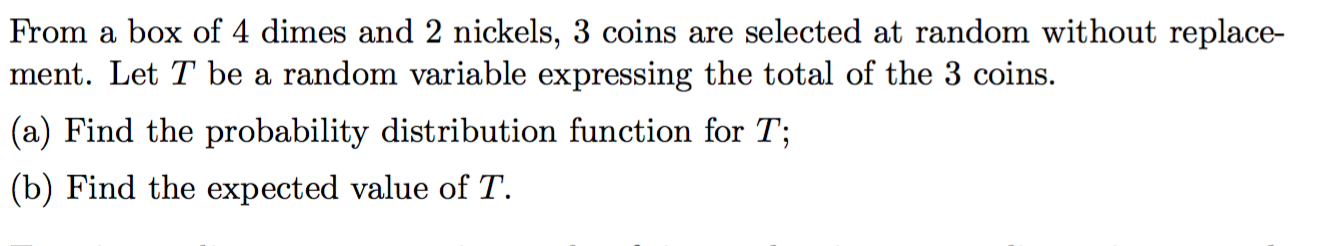 Solved From a box of 4 dimes and 2 nickels, 3 coins are | Chegg.com