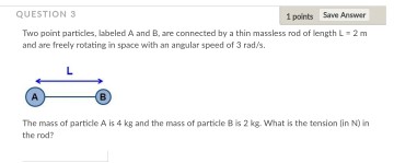 Solved: Two Point Particles, Labeled A And B, Are Connecte... | Chegg.com