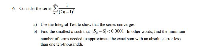 Solved Consider the series sigma_n = 1^infinity 1/(2n - 1)^3 | Chegg.com