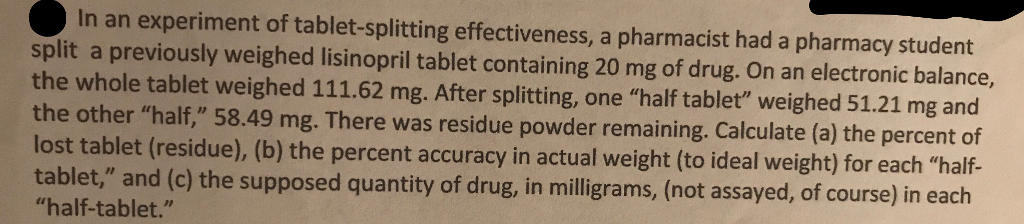 Solved In an experiment of tablet-splitting effectiveness, a | Chegg.com