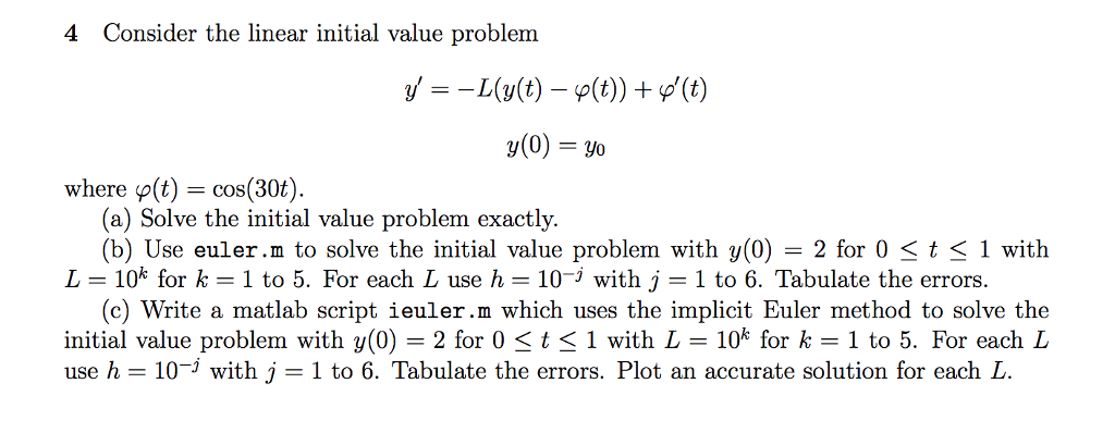 Solved 4 Consider the linear initial value problem where | Chegg.com Solved 4 Consider the linear initial value problem where | Chegg.com