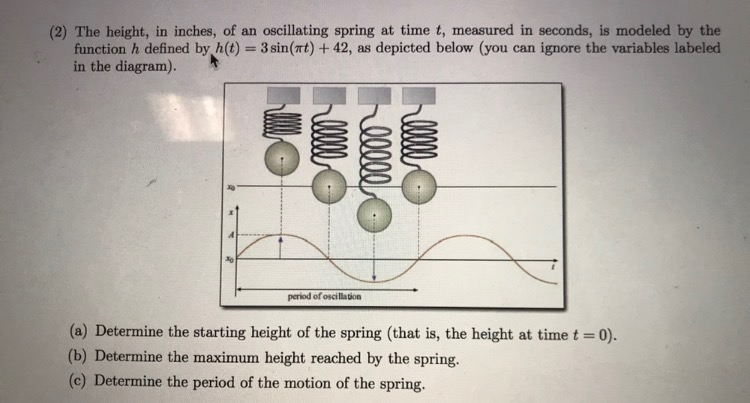 Solved (2) The height, in inches, of an oscillating spring | Chegg.com