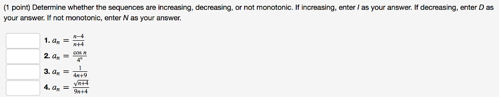 Solved Determine whether the sequences are increasing, | Chegg.com