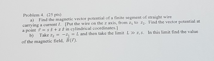 Solved Problem 4. (25 pts) Find the magnetic vector | Chegg.com