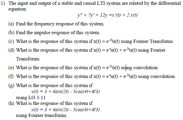 Solved 1) The input and output of a stable and causal LTI | Chegg.com