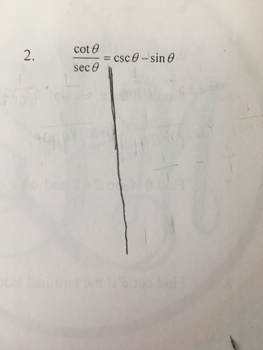 Solved cot theta/sec theta = csc theta - sin theta | Chegg.com