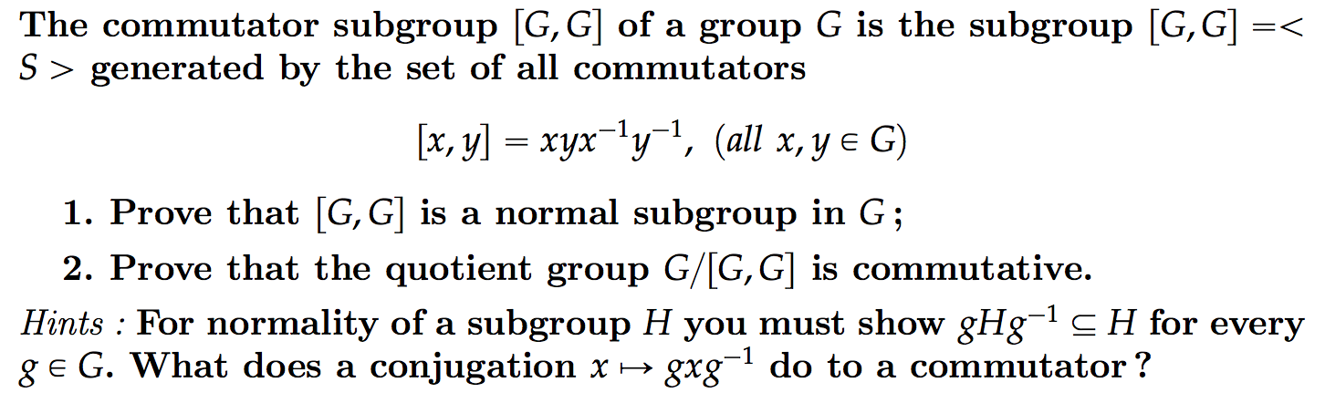 Solved The commutator subgroup [G, G] of a group G is the | Chegg.com