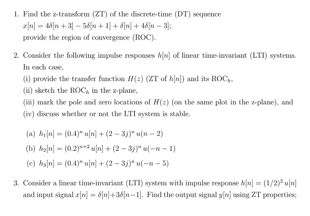 Solved 1. Find the z-transform (ZT) of the discrete-time | Chegg.com