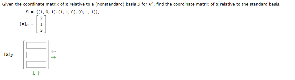 Solved Given the coordinate matrix of x relative to a | Chegg.com