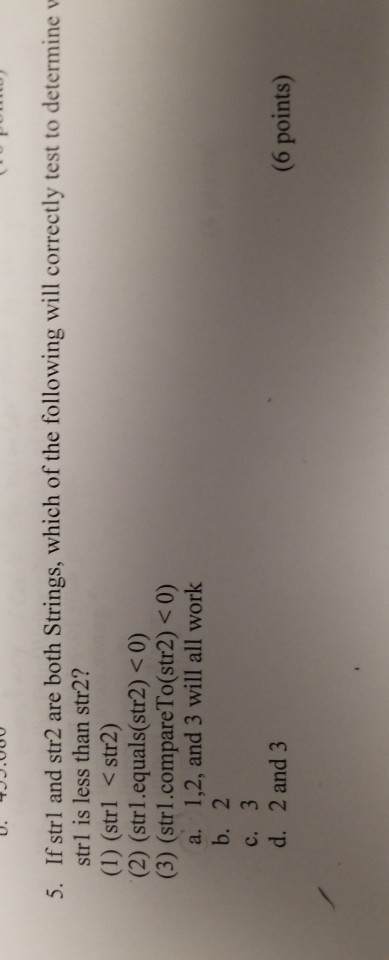 Solved 5. If strl and str2 are both Strings, which of the | Chegg.com