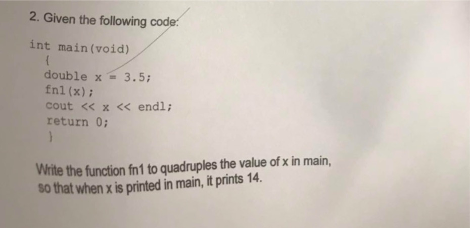 Solved 2 Given The Following Code Int Main Void Double 2165