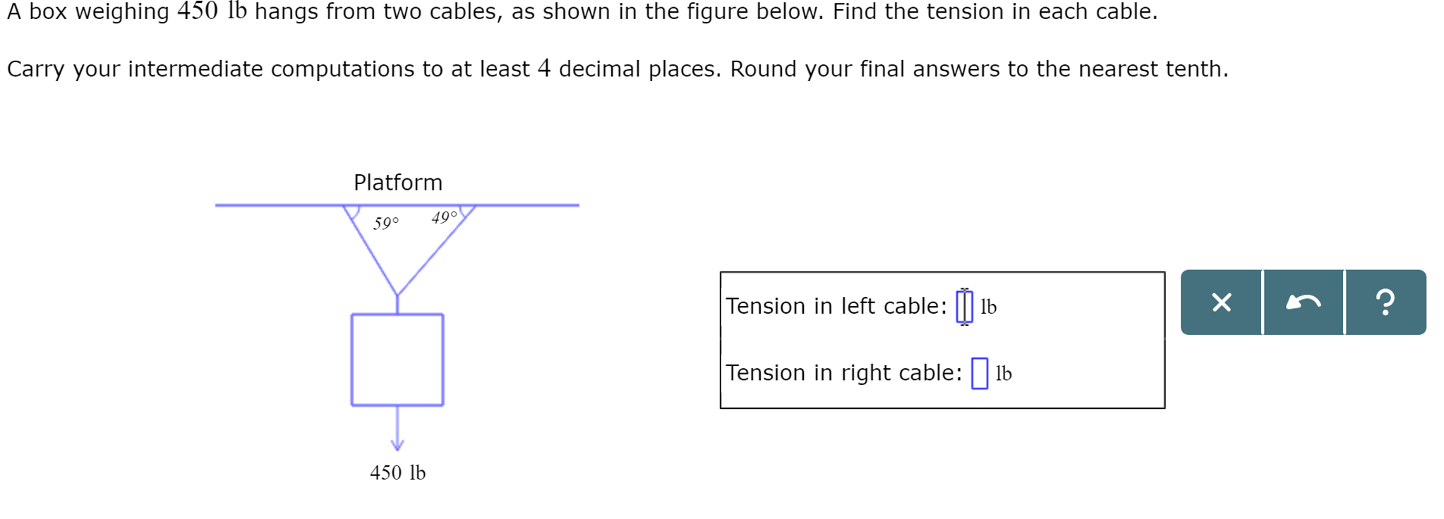 Solved A box weighing 450 lb hangs from two cables, as shown | Chegg.com